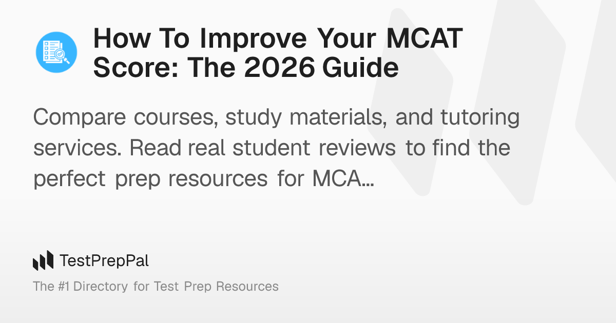 How To Improve Your MCAT Score: The 2026 Guide – TestPrepPal