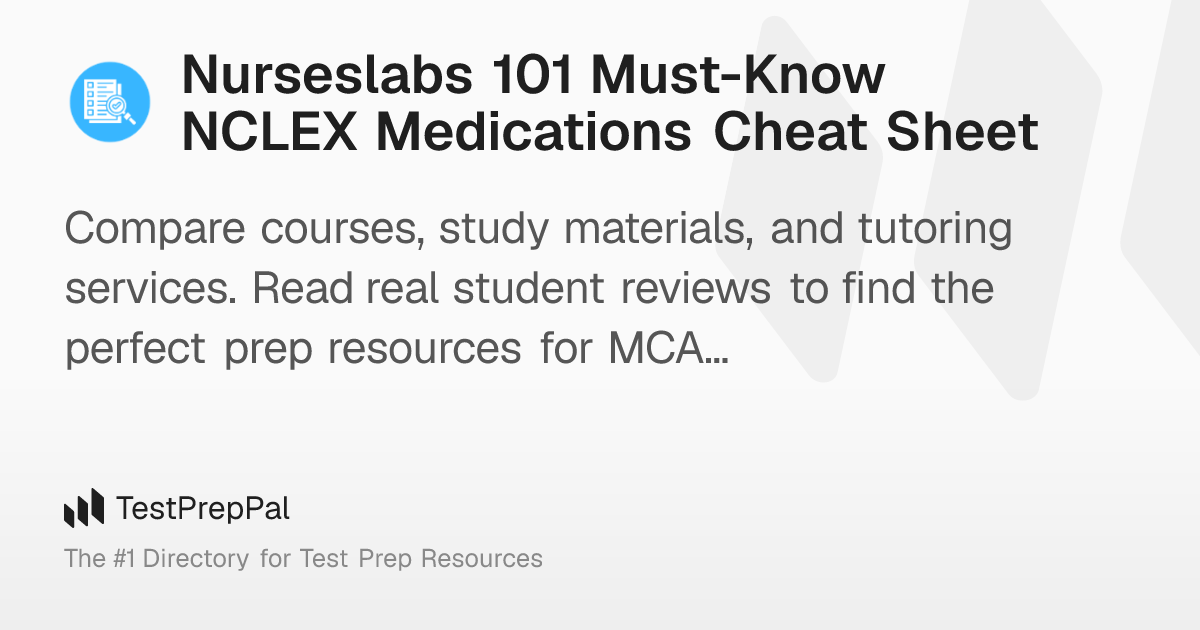 Nurseslabs 101 Must-Know NCLEX Medications Cheat Sheet – TestPrepPal